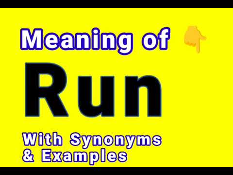 What is Run || Meaning of Run in Hindi || Synonyms of Run || Examples in Sentences