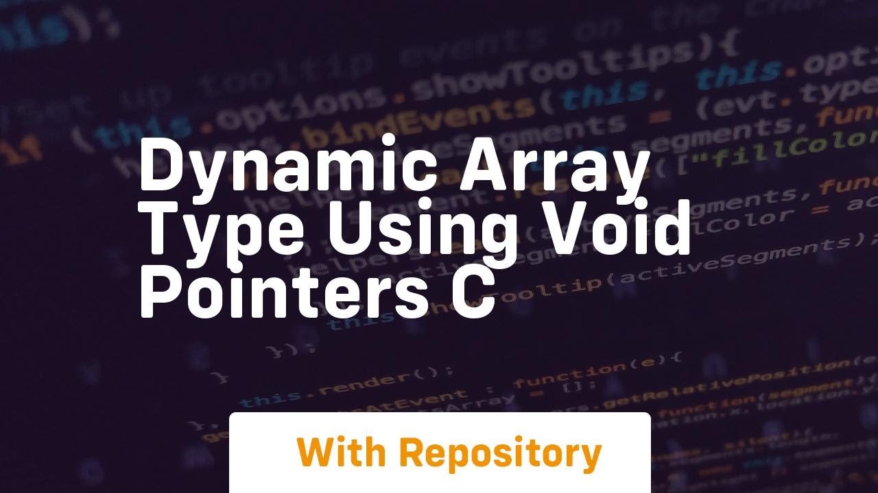 dynamic array type using void pointers c