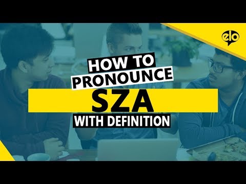 How To Pronounce Sza |