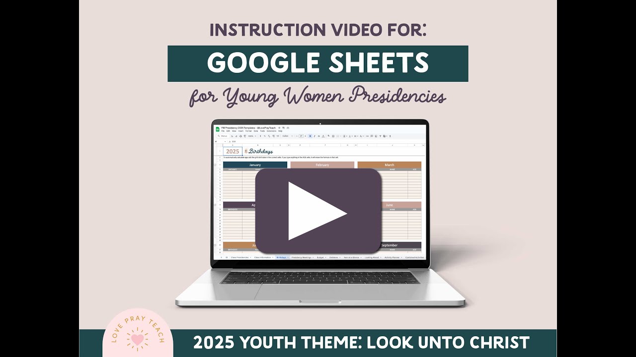 LovePrayTeach Google Sheets for Young Women Presidencies Tutorial