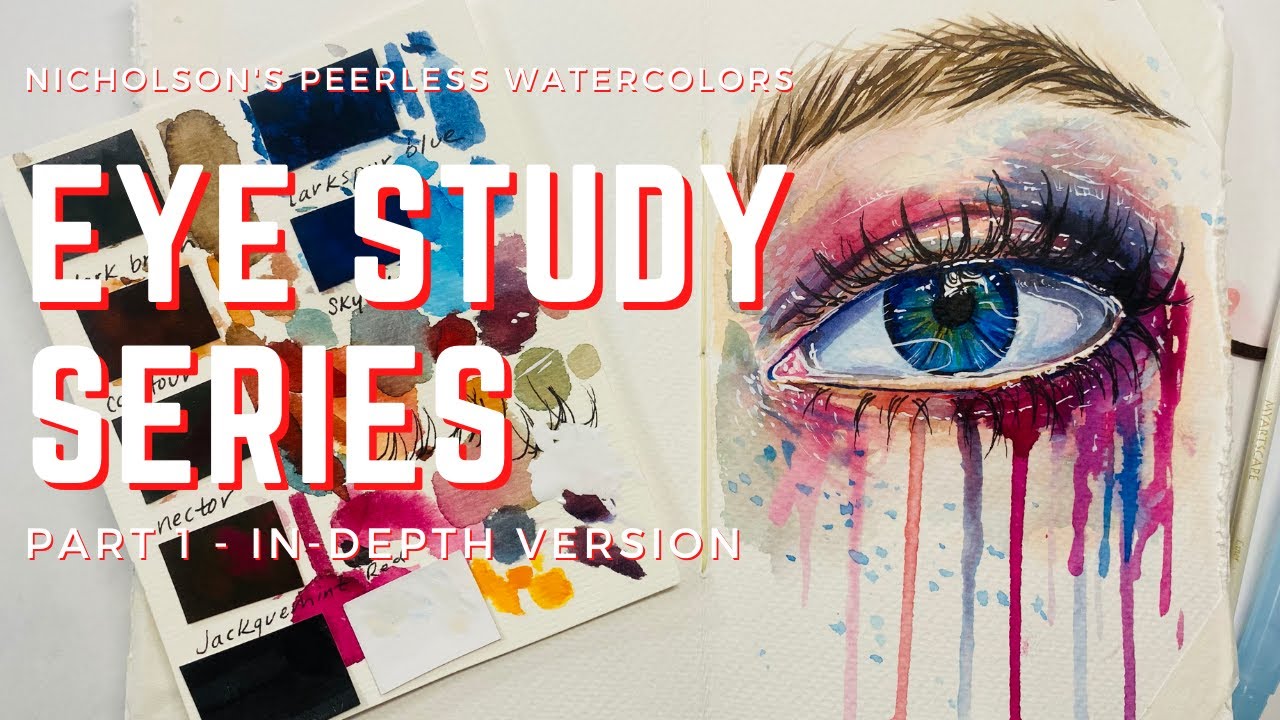 Peerless Watercolors Eye Study Pt. 1 - In-depth Version