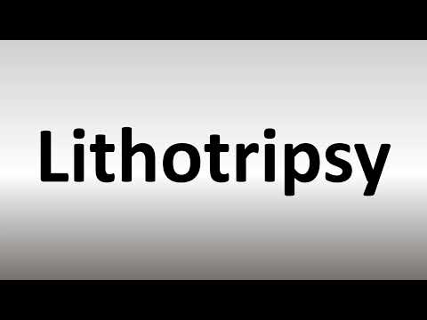 How to Pronounce Lithotripsy