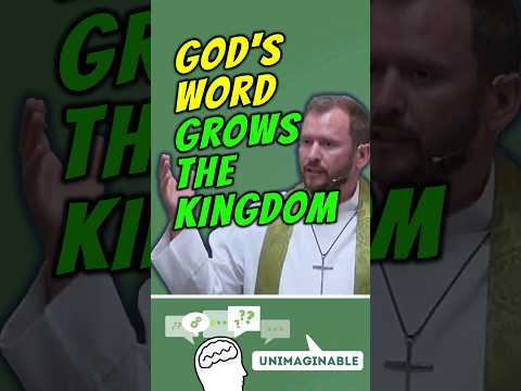 It's God's Word that grows the kingdom