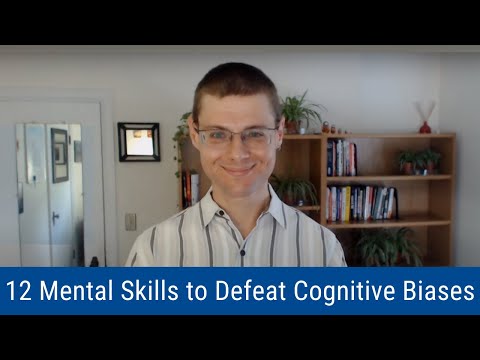 #8: 12 Mental Skills to Defeat Cognitive Biases