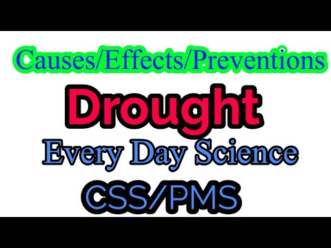what is drought/causes/Effects/ Preventions/CSS/PMS/EDS