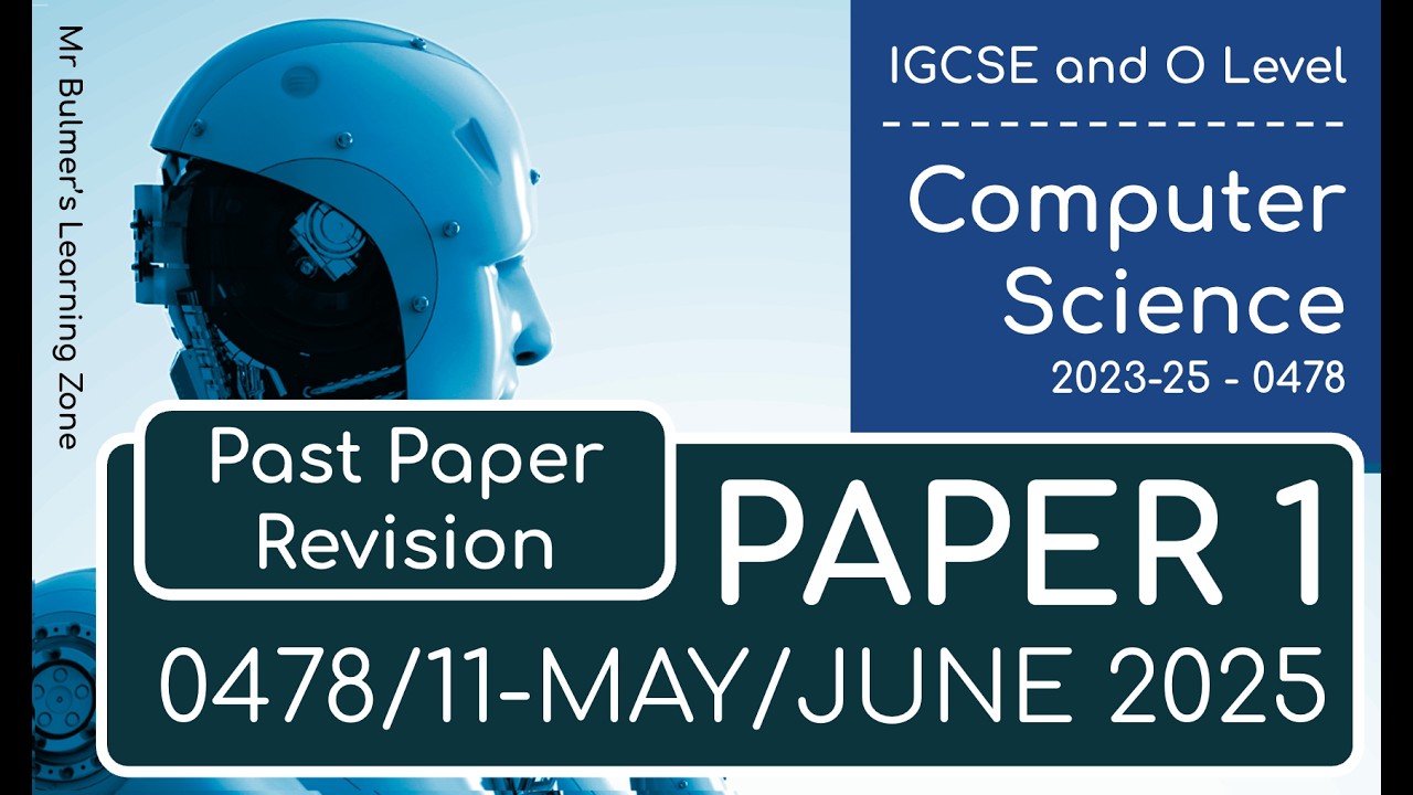 0478/11 - IGCSE Computer Science 2025 MAY-JUNE - Paper 1 Walkthrough
