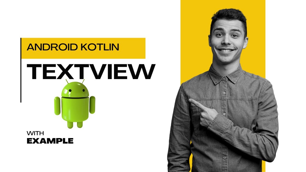 Text View in Android Kotlin How to Use TextView in Android with Kotlin | Step-by-Step Guide