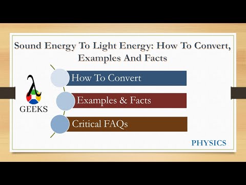 Sound Energy To Light Energy: How To Convert, Examples And Facts