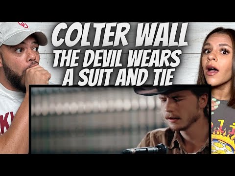 THIS IS NUTS!| FIRST TIME HEARING Colter Wall - The Devil Wears a Suit and Tie REACTION