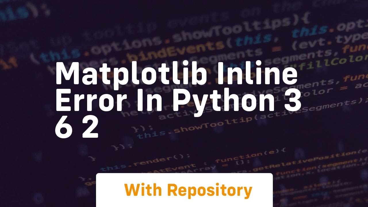 matplotlib inline error in python 3 6 2
