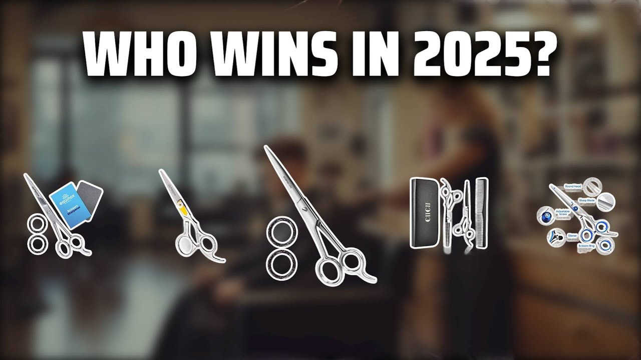 The Top 5 Best Hair Cutting Scissors in 2025 - Must Watch Before Buying!