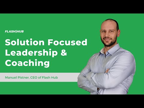 Solution Focused Leadership and Coaching