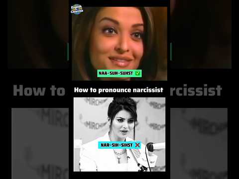 Are You Saying "Narcissist" Wrong? 😲 Aishwarya Rai Got It Right! | Pronunciation Tips #shorts