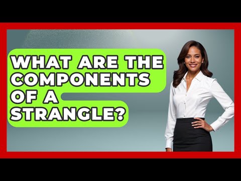 What Are The Components Of A Strangle? - Stock and Options Playbook