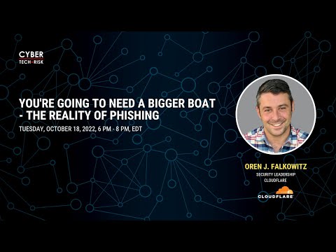 You’re going to need a bigger boat – the reality of phishing, Oren J. Falkowitz, Cloudflare