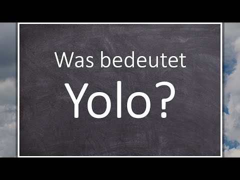 Was bedeutet Yolo? Erklärung und Bedeutung in der Jugendsprache #yolo