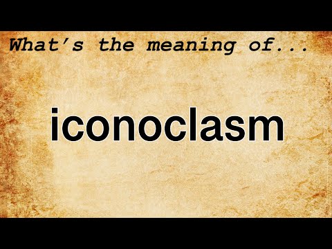 Iconoclasm Meaning : Definition of Iconoclasm