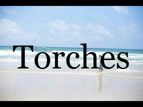 How To Pronounce Torches🌈🌈🌈🌈🌈🌈Pronunciation Of Torches