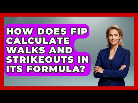 How Does FIP Calculate Walks and Strikeouts in Its Formula? | Baseball Statistics Vault News