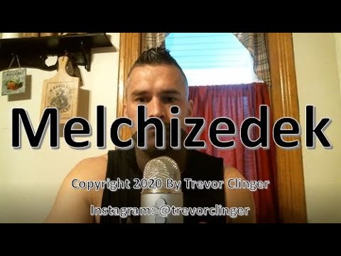 How To Say Melchizedek