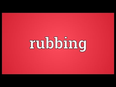 Rubbing Meaning