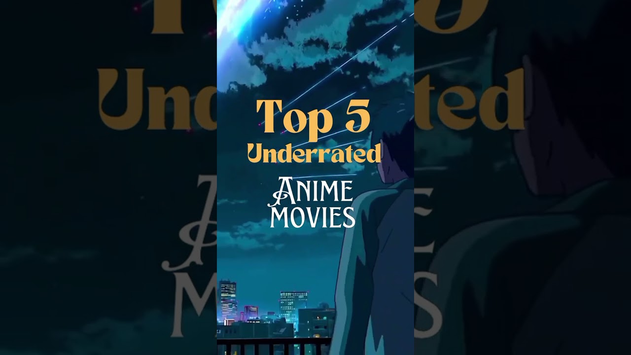 TOP 05 Underrated Anime movies (PART 01) #anime #animation
