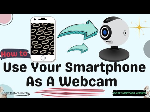 How To Use Your Smartphone As A Webcam