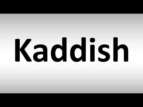 How to Pronounce Kaddish
