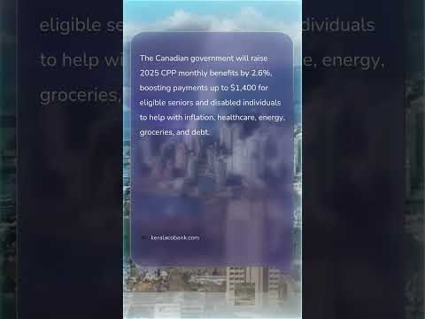 CPP inflation increase 2025 - How much Canada Pension Plan payment will increase with inflation?