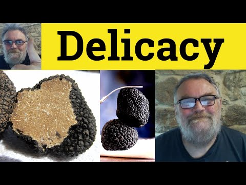 😎 Delicacy Meaning - Delicacy Examples - Delicacy Definition - Nouns - Delicacy