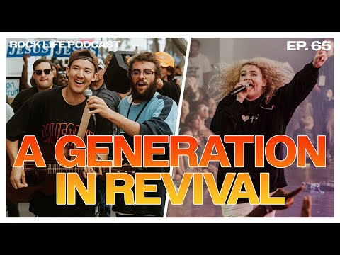 Rock Life Podcast: Episode 65 | A Generation In Revival