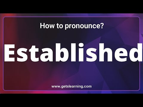 How to pronounce Established in English correctly