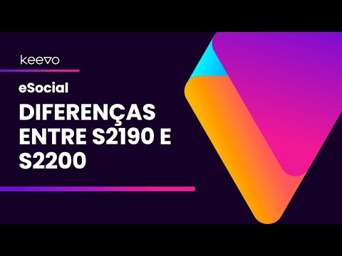 eSocial: Diferenças entre S2190 e S2200