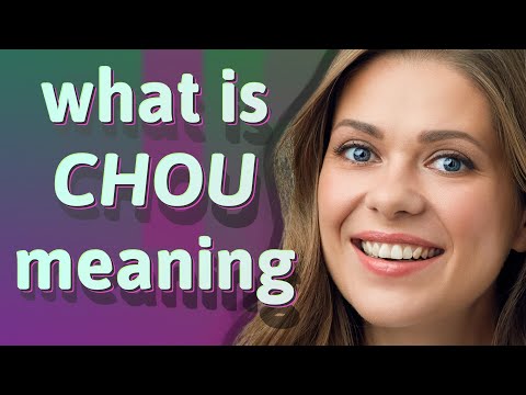 Chou | meaning of Chou