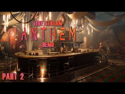 Steam Community :: Video :: Anthem™ (Demo) (Part 2) (LIVE Stream) (PS4 Pro)