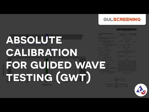 Absolute Calibration for Guided Wave Testing (GWT)