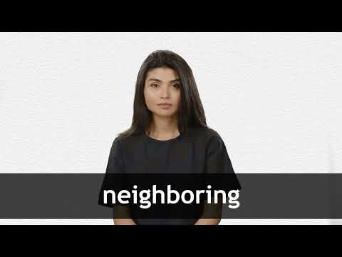 NEIGHBORING - Definition & Translations | Collins English Dictionary