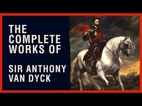 The Complete Works of Sir Anthony Van Dyck