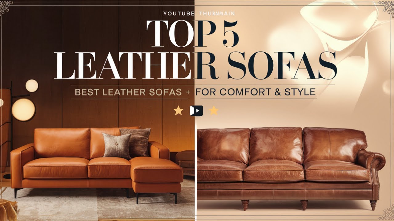 The ABSOLUTE BEST Leather Sofa for Comfort and Style Revealed!