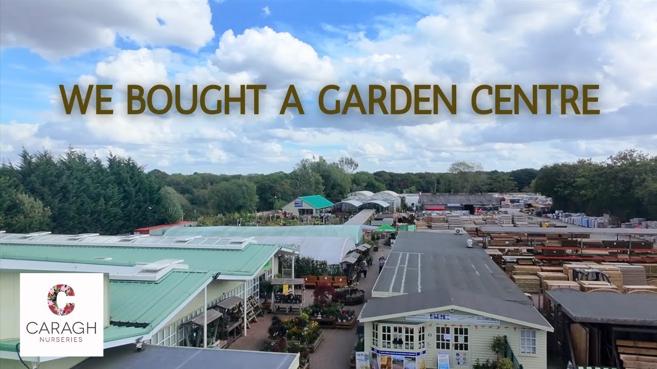 We Bought A Garden Centre | Caragh Nurseries UK Announcement