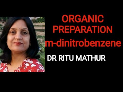 Dr Ritu Mathur- Organic Preparation (m-dinitrobenze from nitrobenzene) B.Sc.Pt III
