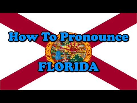 How To Pronounce: Florida (States of America)