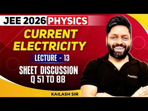 Current Electricity Class 12 | L 13 | Sheet Discussion Que 51 to 88 | JEE 2026