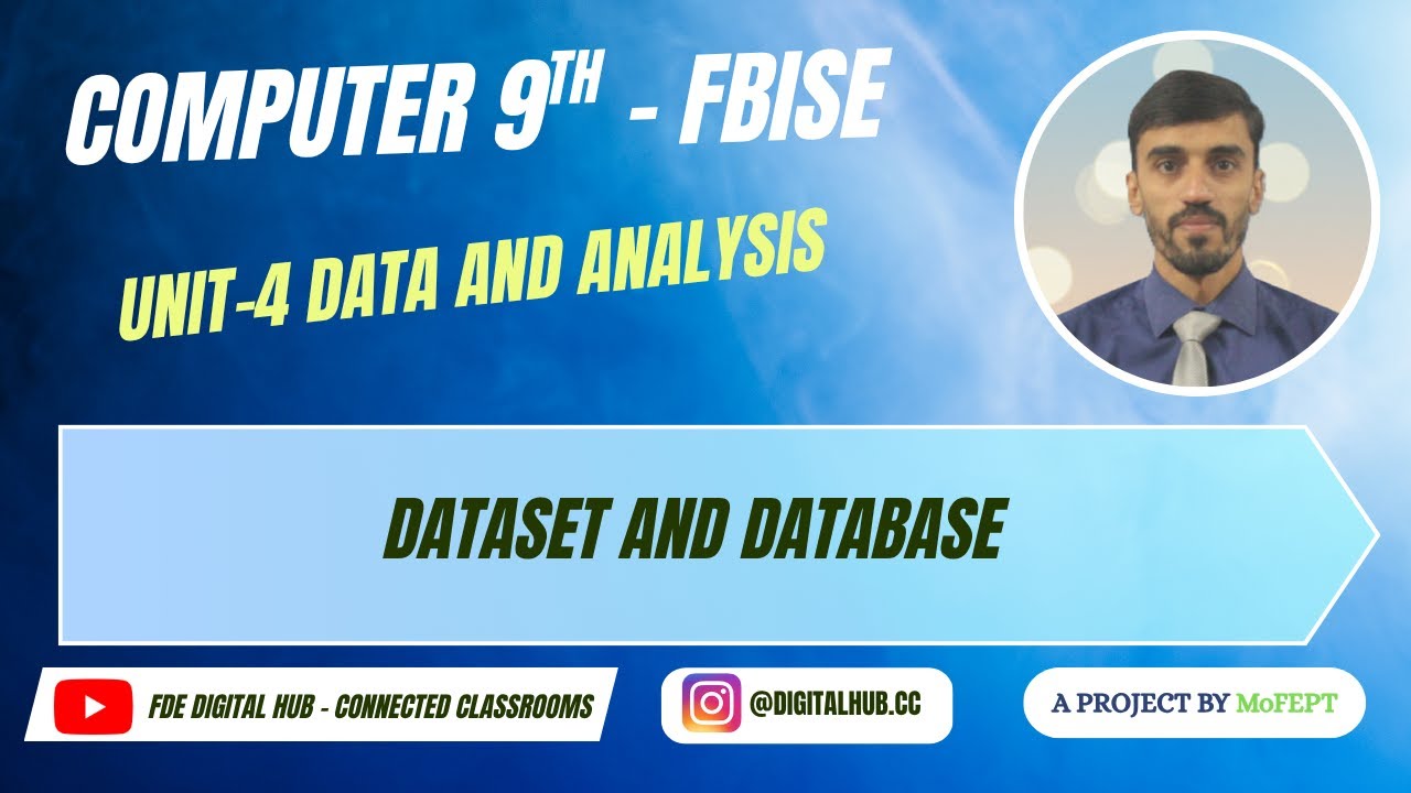 Data & Analysis | Dataset & Database + DBMS | Computer Science | Chapter 4 | Grade 9 | FBISE | FDE