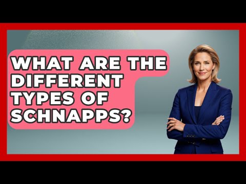 What Are The Different Types Of Schnapps? - Nightlife Experiences