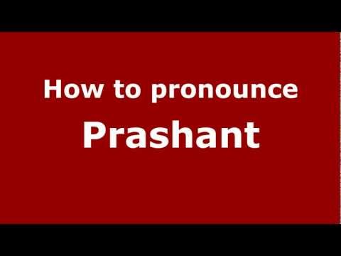 How to Pronounce Prashant - PronounceNames.com