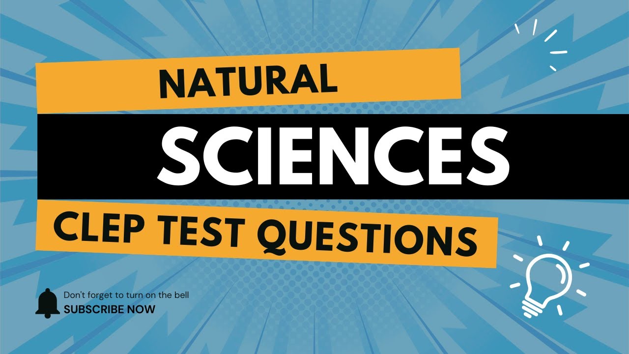 Natural Sciences CLEP Test Practice Questions
