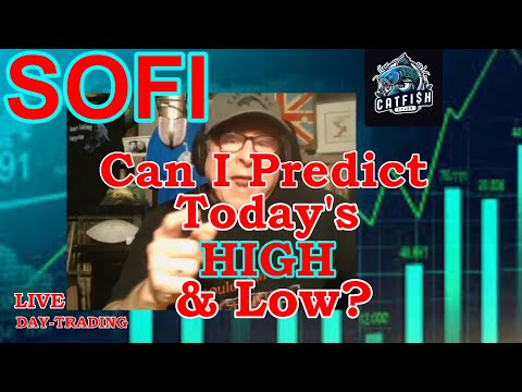 SOFI Can I Predict Today's High & Low? C What Charts Tell. See My Trading Style Live Catfish Tyler
