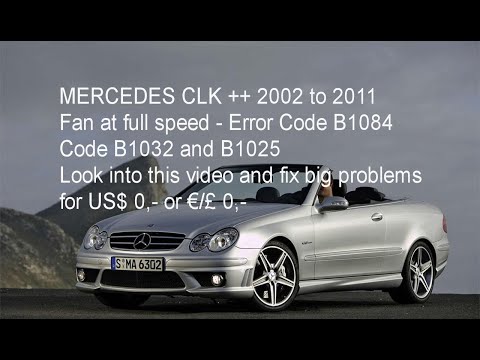 FIX MERCEDES FOR FREE - CLK, C and many other KEY PROBLEM - Error B1084, B1032, B1025