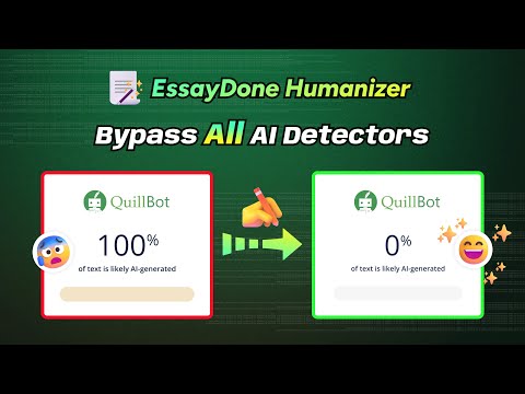 Bypass QuillBot AI Detection with EssayDone Humanizer | Ultimate Guide!
